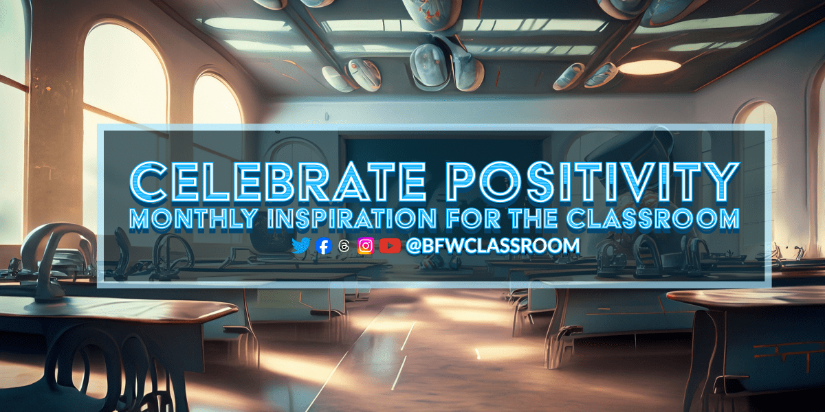Celebrating Positivity: December – BFWClassroom