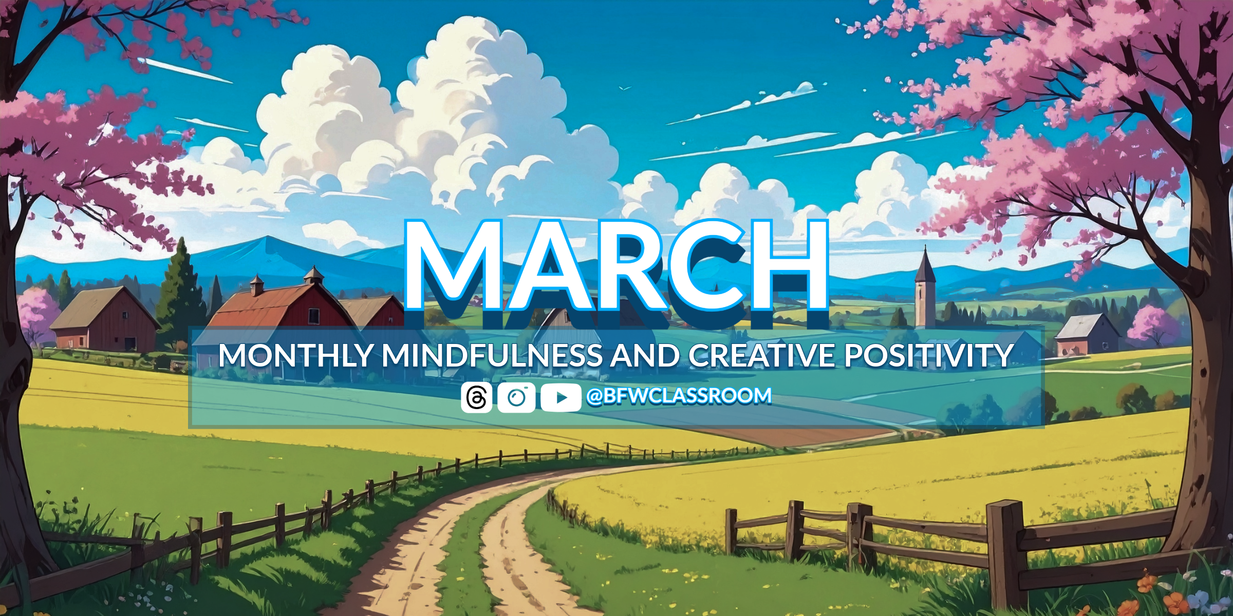 Roots, Renewal, and Resilience: March 2026 – BFWClassroom